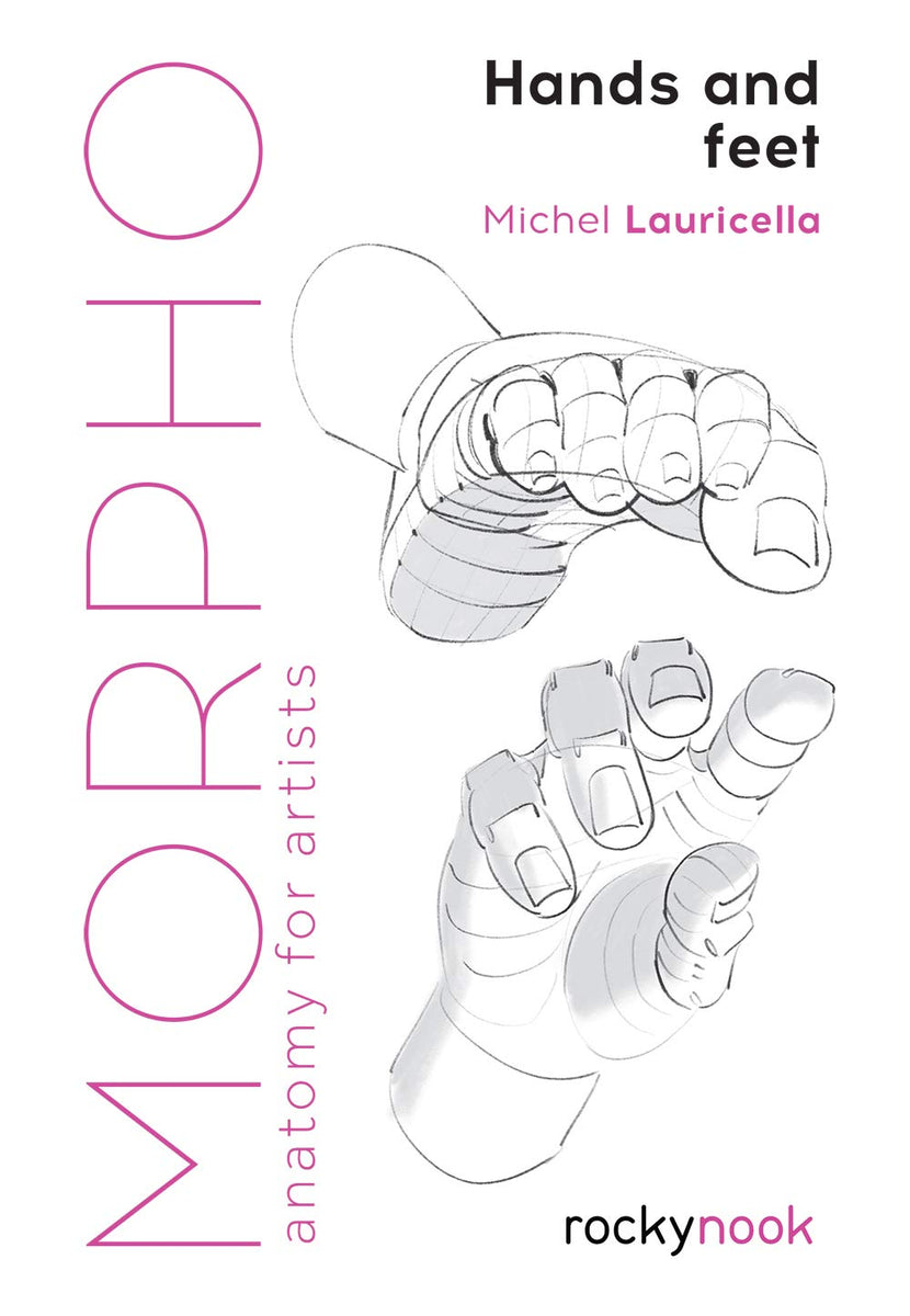 Morpho: Hands and Feet (Morpho Anatomy for Artists Paperback) – Alabama ...